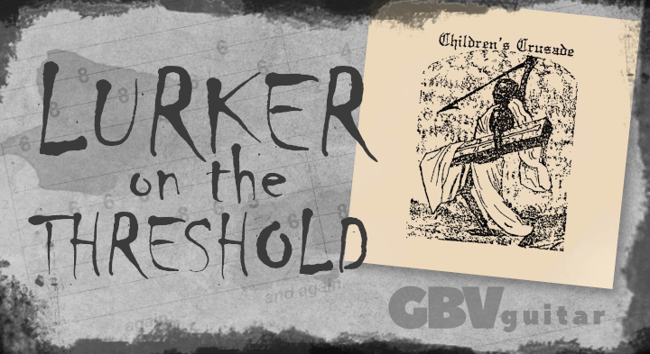 Lurker On The Threshold - Guitar Tablature at GBV Guitar